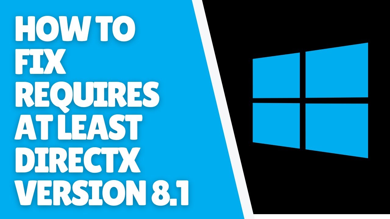 Requires at Least DirectX Version 8.1 Fix Error - YouTube