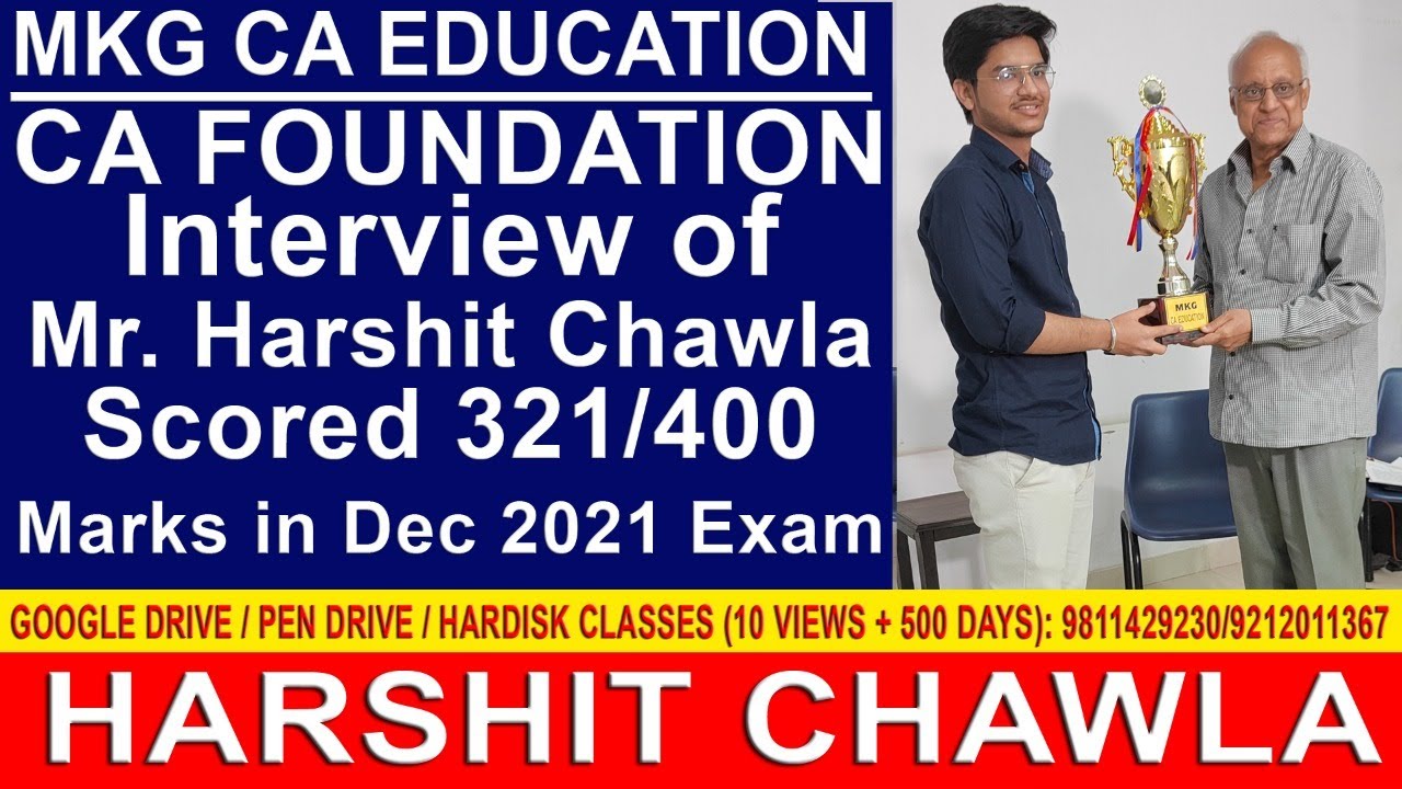 CA FOUNDATION: INTERVIEW OF MR. HARSHIT CHAWLA WHO SCORED 321/400 in DEC 2021 EXAM - YouTube