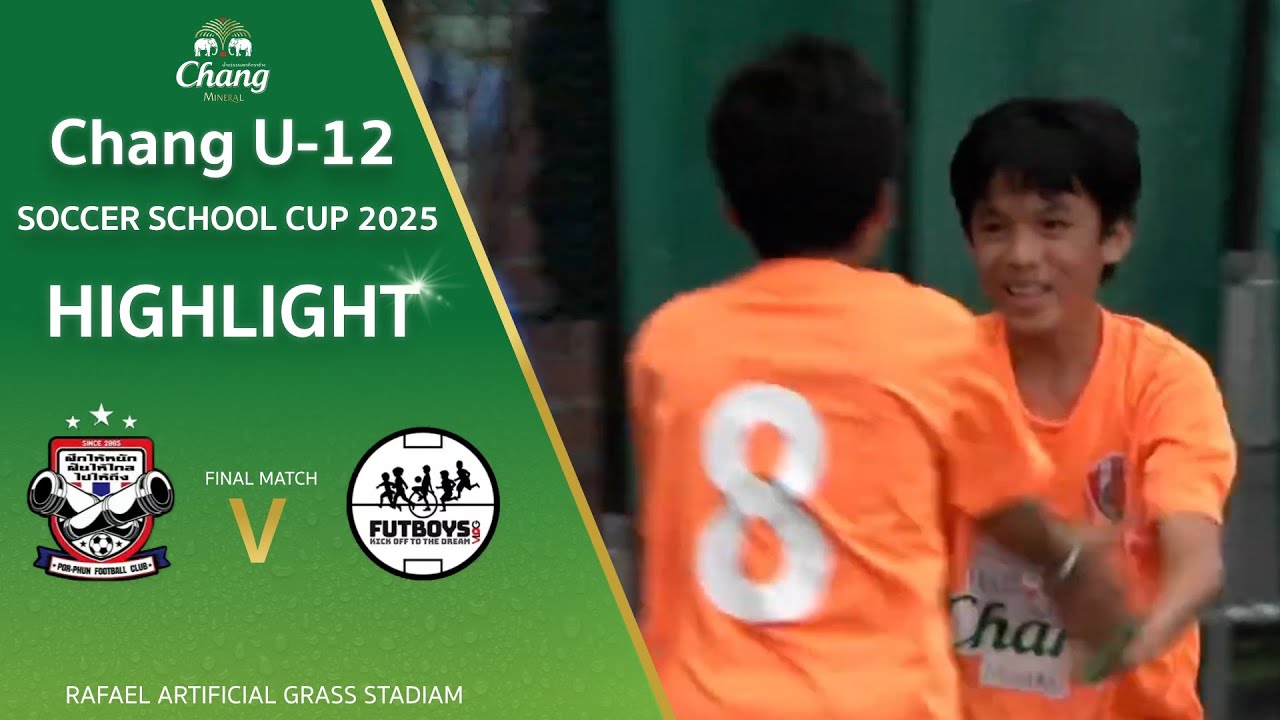 Chang U-12 Soccer School Cup 2025 " ป.พัน เอฟซี vs FUTBOYs academy ...
