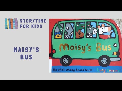@storytimeforkids123 | Maisy's Bus by Lucy Cousins - YouTube