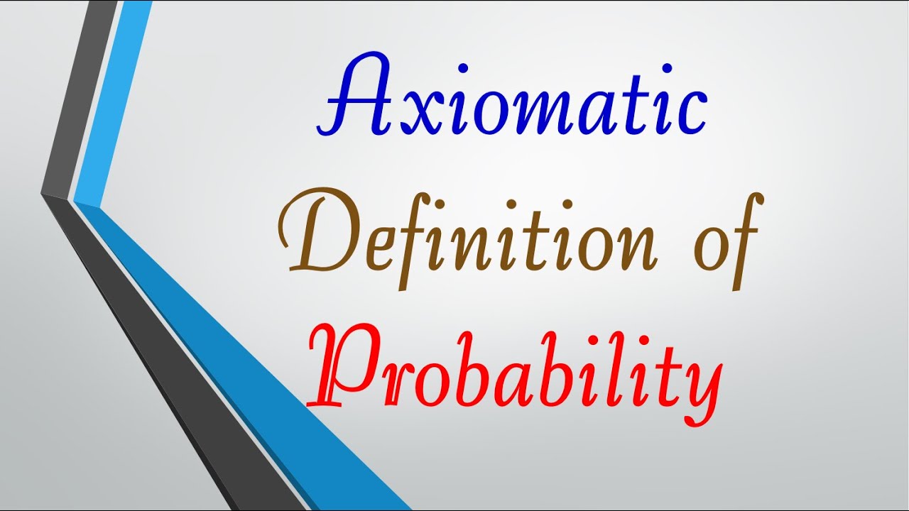 Axiomatic definition of probability - YouTube