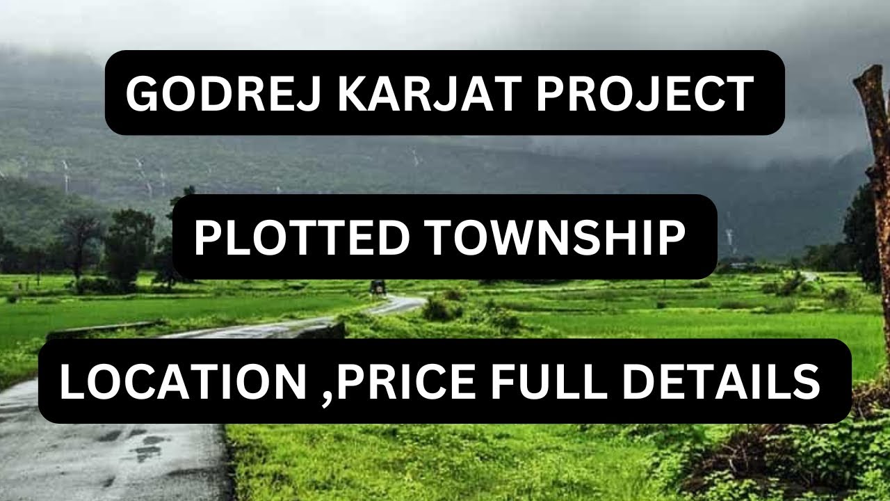 PLOTS IN KARJAT BY GODREJ PROPERTIES | PLOTTED DEVELOPMENT - YouTube