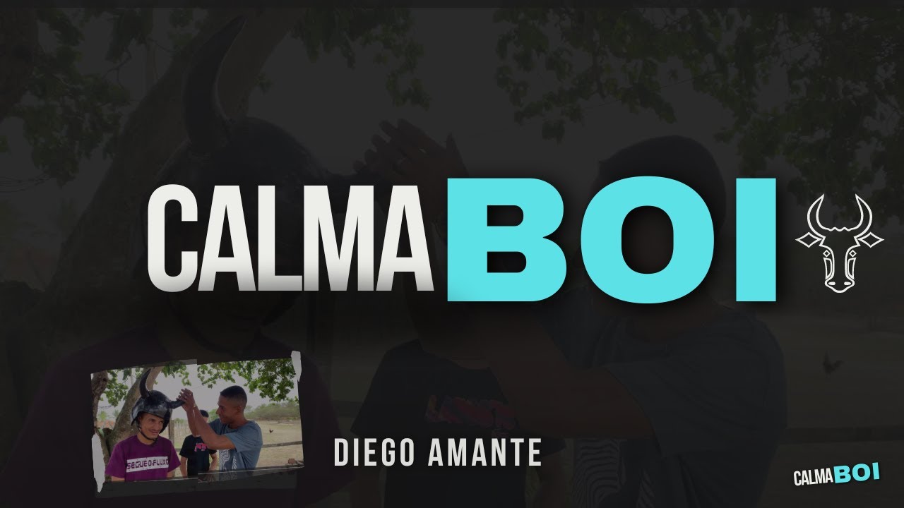 Diego Amante - Calma Boi (Clipe Oficial) - YouTube