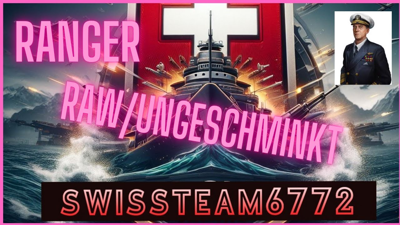 Ranger T5, RAW / Ungeschminkt, World of Warships: Legends - YouTube