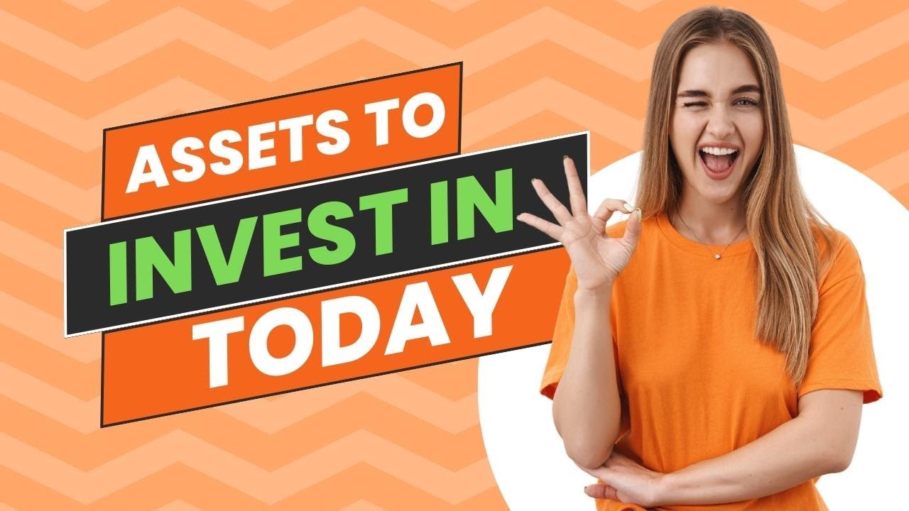 10 Assets to Invest in Today | Use Your Money to Make Money - YouTube