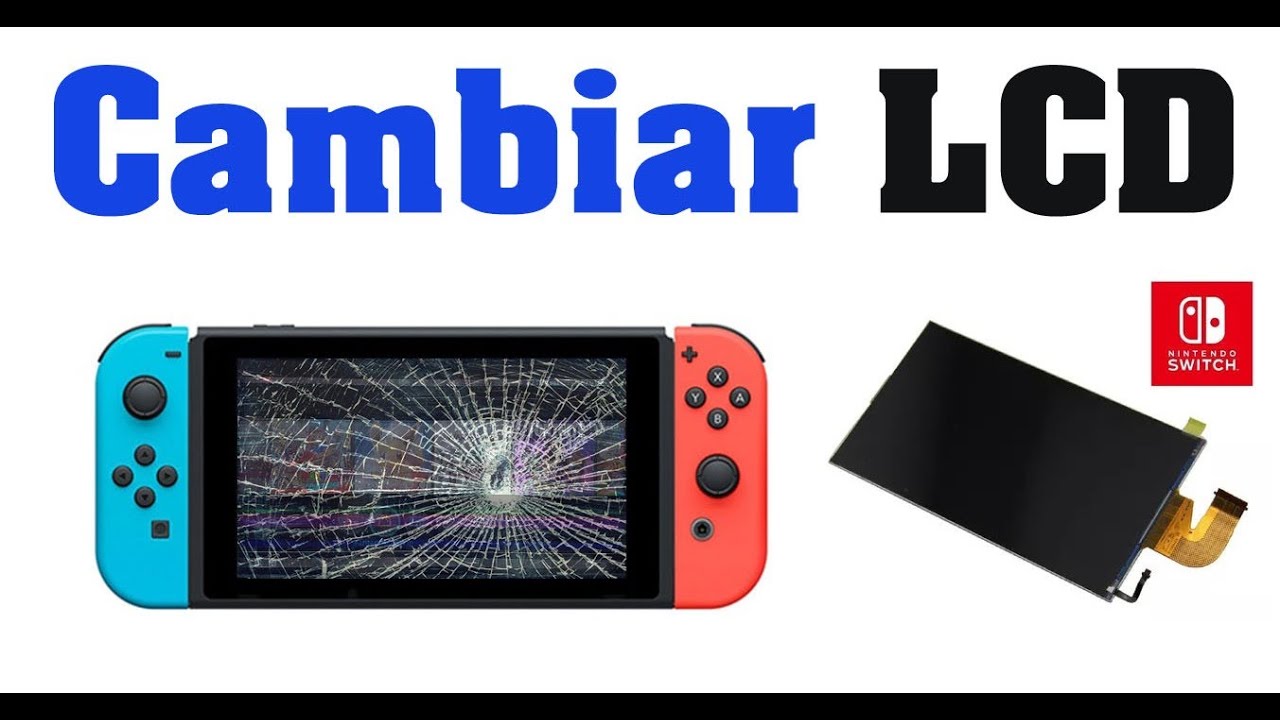 CAMBIAR PANTALLA IMAGEN NINTENDO SWITCH LCD - YouTube