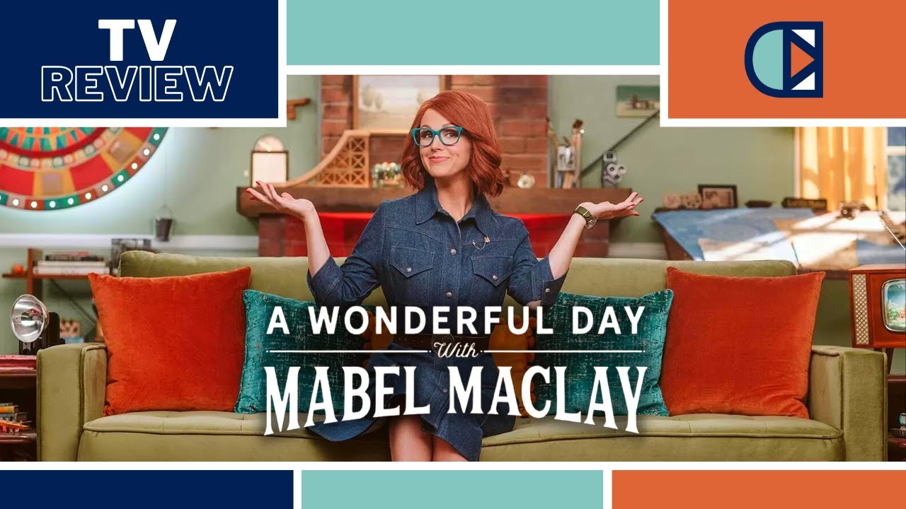 A Wonderful Day With Mabel Maclay — TV Review | Bentkey | Streaming ...