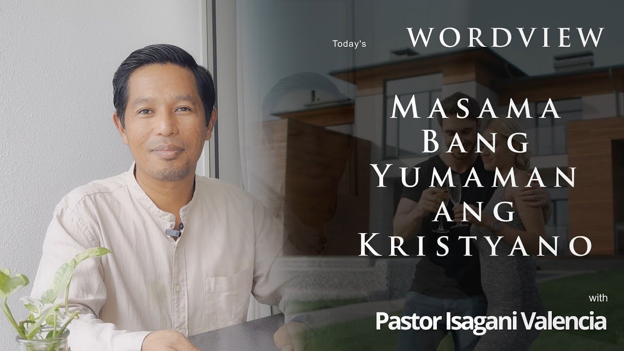 "Masama bang Yumaman ang Kristyano" - YouTube