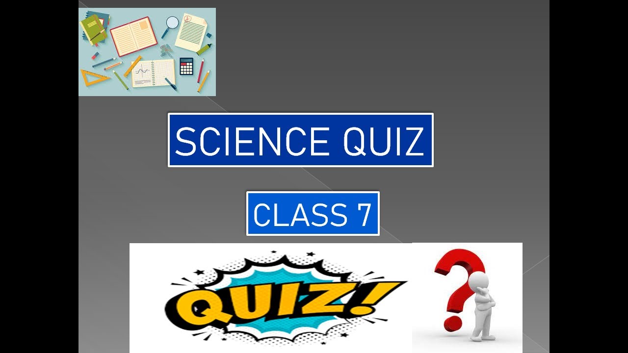 SCIENCE QUIZ CLASS 7 TUTOR 19 YouTube science-quiz-class-7-tutor-19-youtube