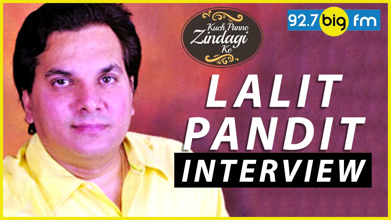 Lalit Pandit Interview | Kuch Panne Zindagi Ke - YouTube