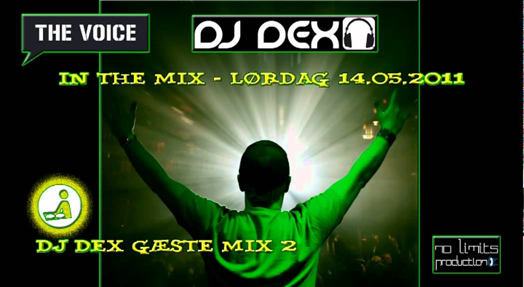 DJ Dex - The Voice Gæste Mix - DJ Dex In The Mix - Vol 2 - 2011 - YouTube