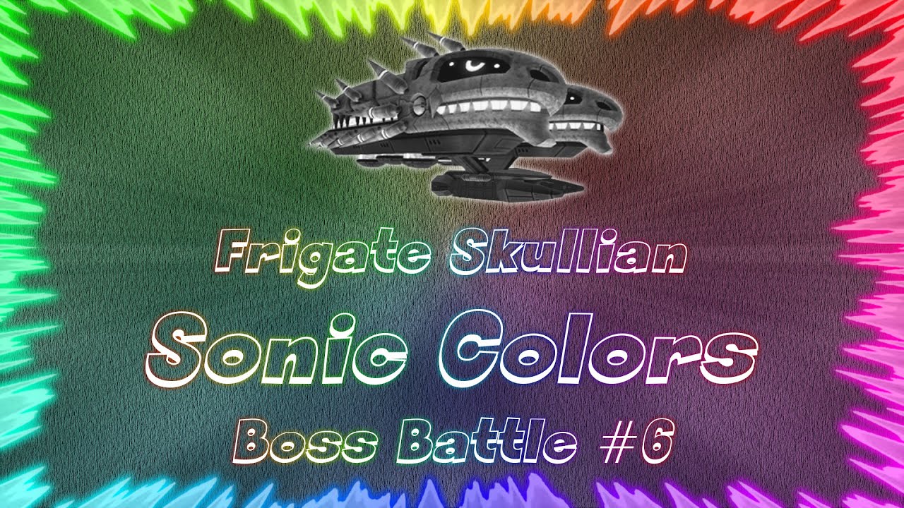 Sonic Colors ★ Perfect Boss Battle #6 • Frigate Skullian - YouTube