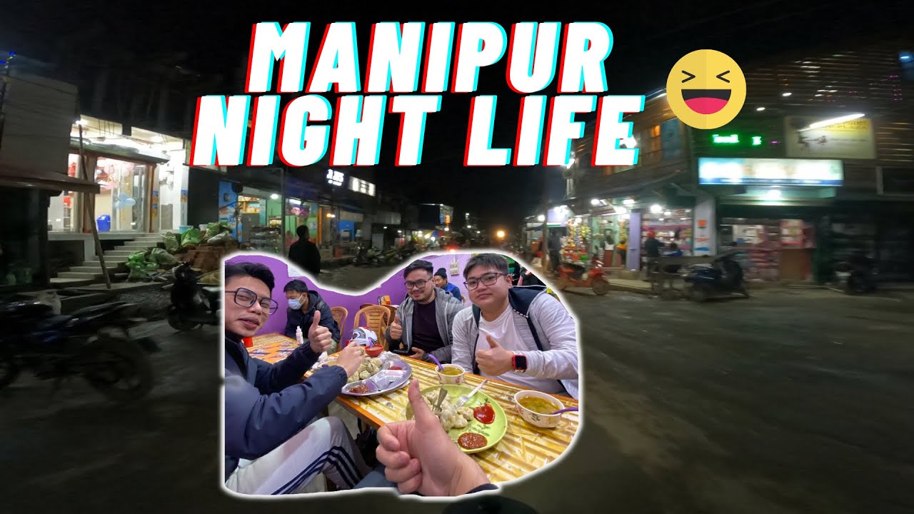 MANIPUR NIGHT LIFE 😂 || MAHABALI - YouTube