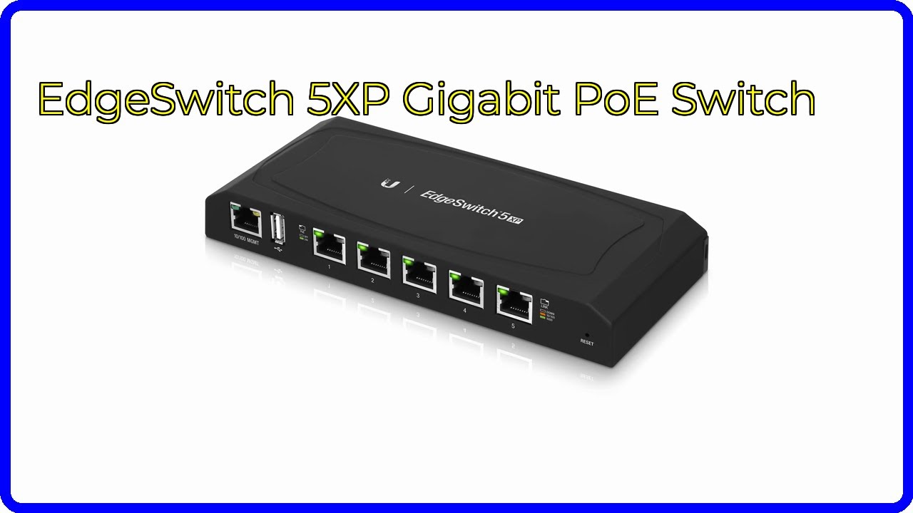 REVIEW (2024): EdgeSwitch 5XP Gigabit PoE Switch. ESSENTIAL details ...