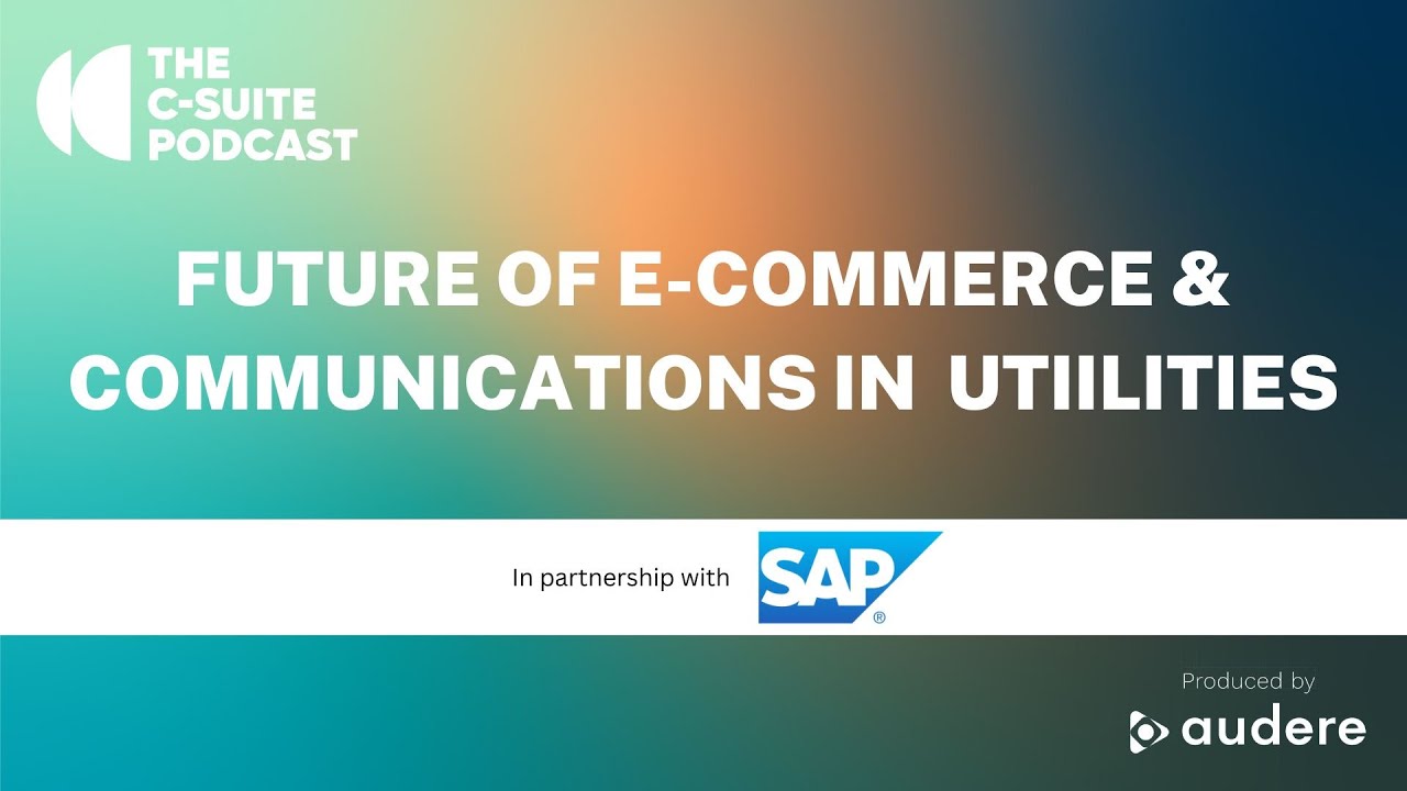 Podcast Interviews - Future of e-commerce & communications in Utilities ...