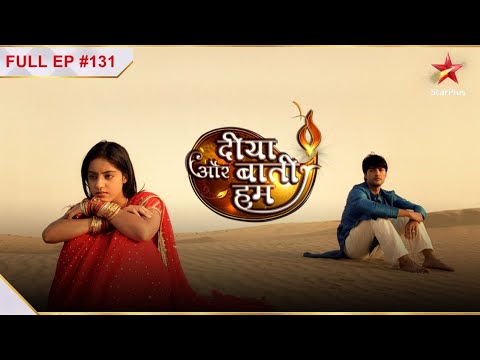 Diya Aur Baati Hum | Episode 131