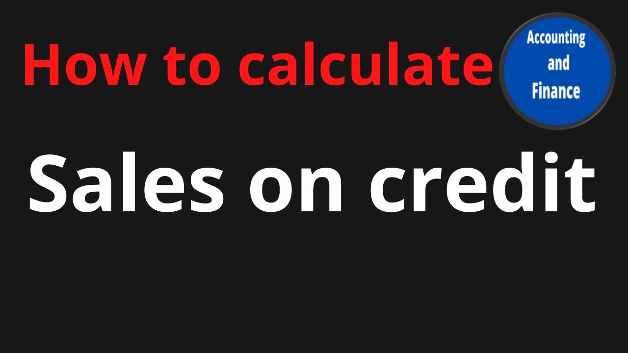 How to calculate Sales on credit - YouTube