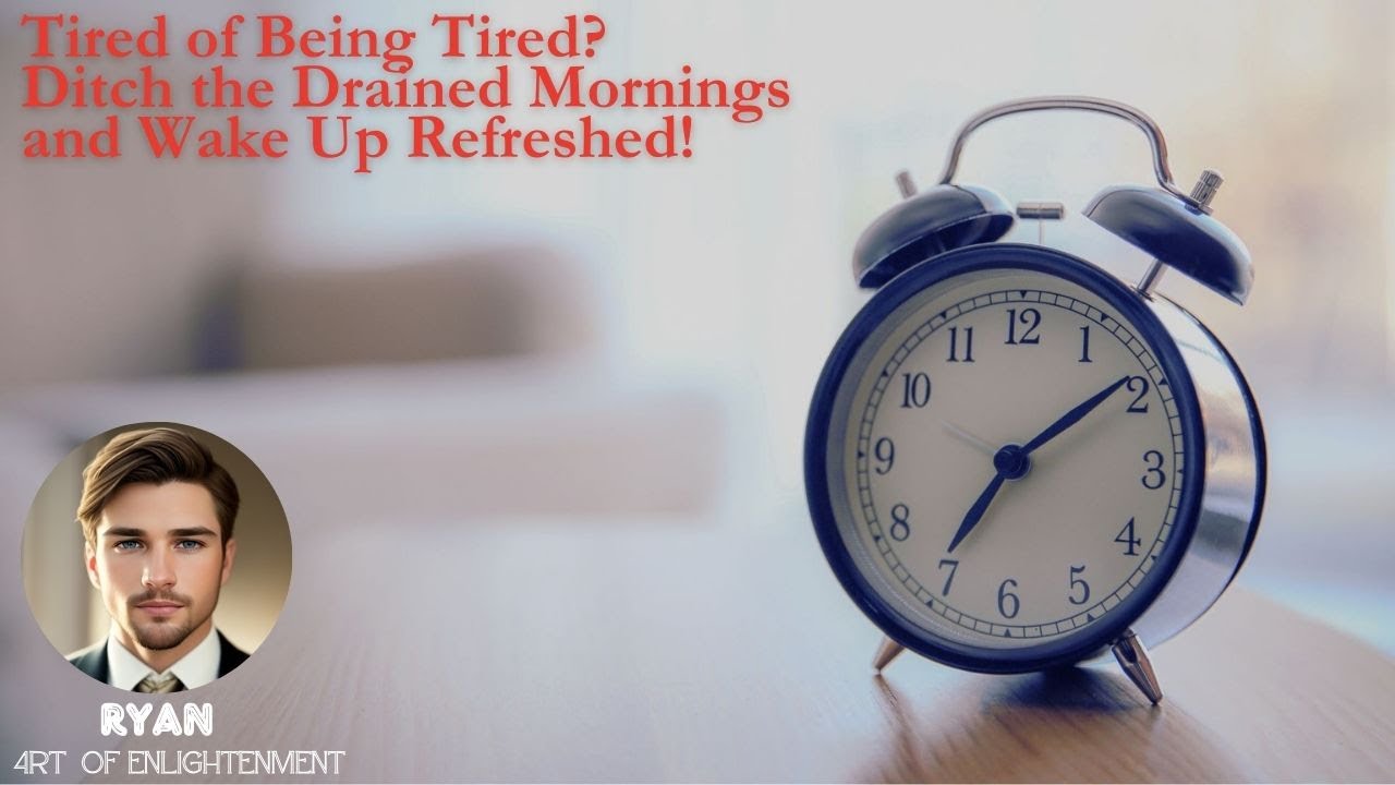 Tired of Being Tired? Ditch the Drained Mornings and Wake Up Refreshed ...