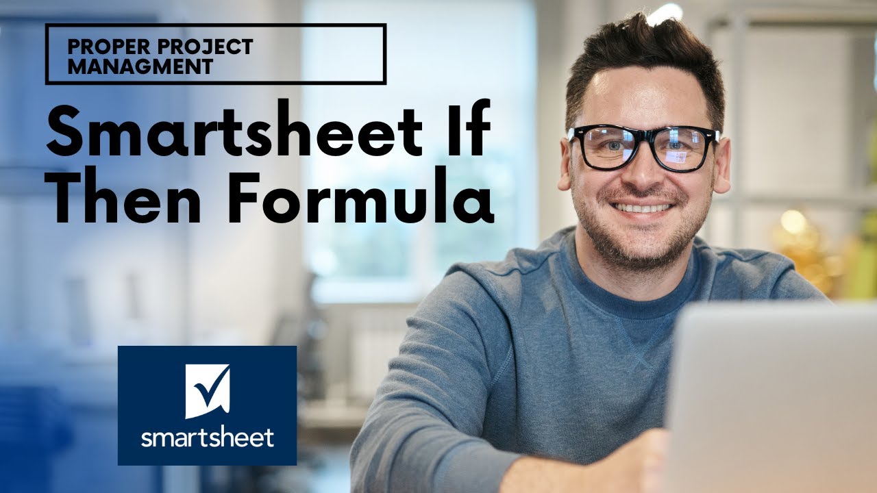 Smartsheet If Then Formula - YouTube
