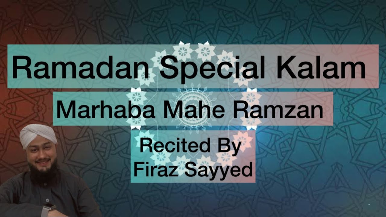 Ramadan Special Kalam | Marhaba Mahe Ramzan | Firaz Sayyed | Ramadan Mubarak | - YouTube
