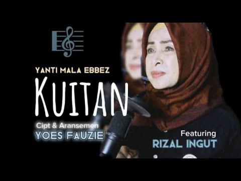 Terbaru !! Lagu Banjar "KUITAN" 𝚅𝚘𝚌.𝚈𝚊𝚗𝚝𝚒 𝙼𝚊𝚕𝚊, Cipt&Arr. Yoes 𝙵𝚊𝚞𝚣𝚒𝚎, 𝚏𝚎𝚊𝚝𝚞𝚛𝚒𝚗𝚐 𝚁𝚒𝚣𝚊𝚕 𝚒𝚗𝚐𝚞𝚝 ...