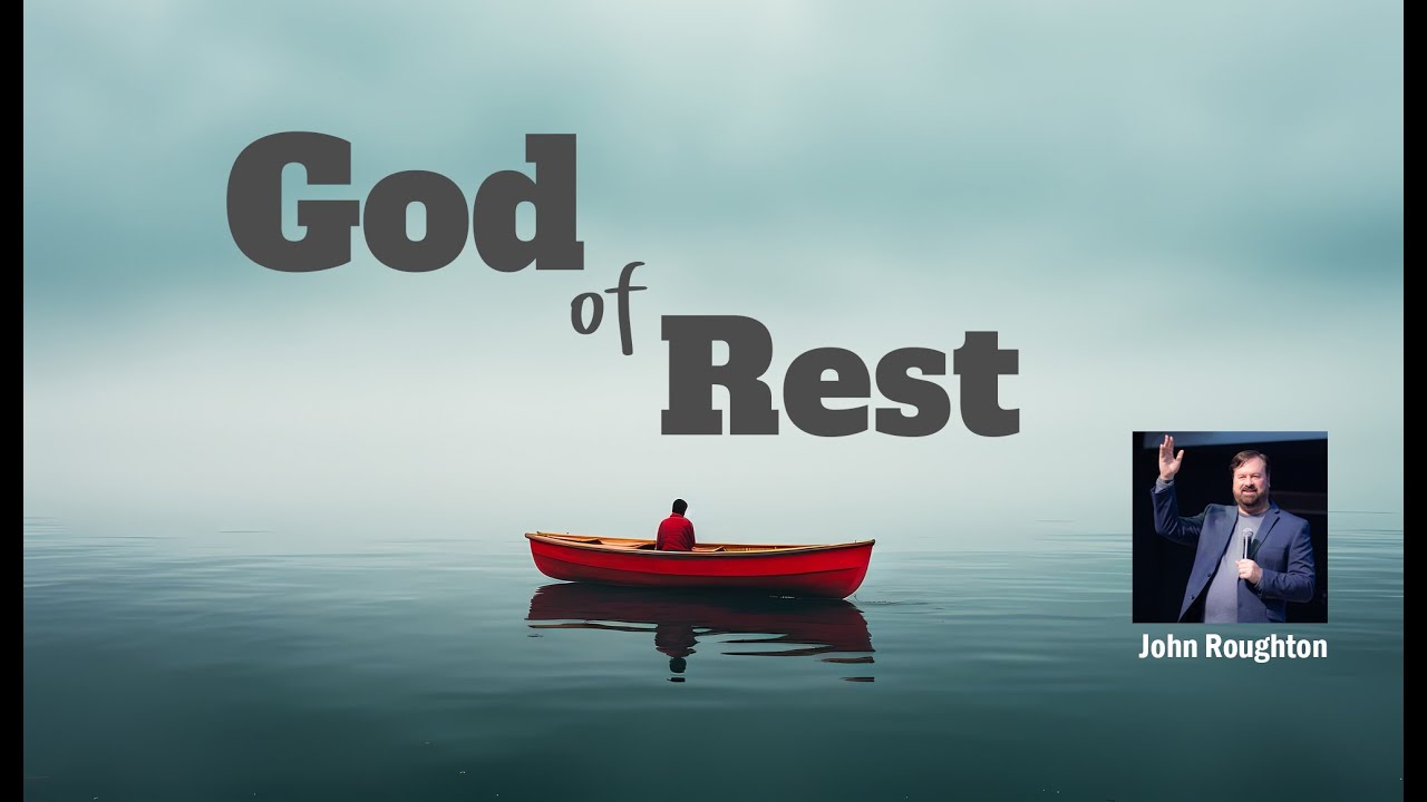 God of Rest | John Roughton | Spirit of Faith Church - YouTube