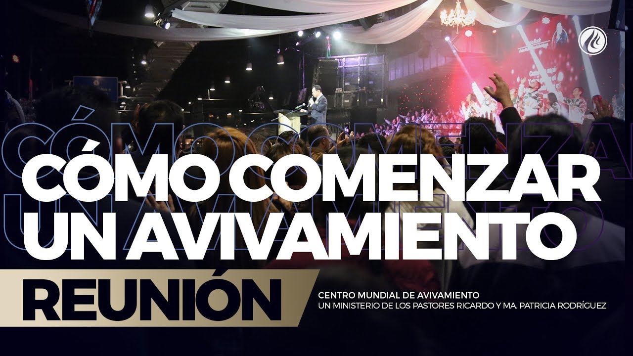 Cómo comenzar un Avivamiento - 23 Feb 2018 | 25 AÑOS PENTECOSTÉS DE ...