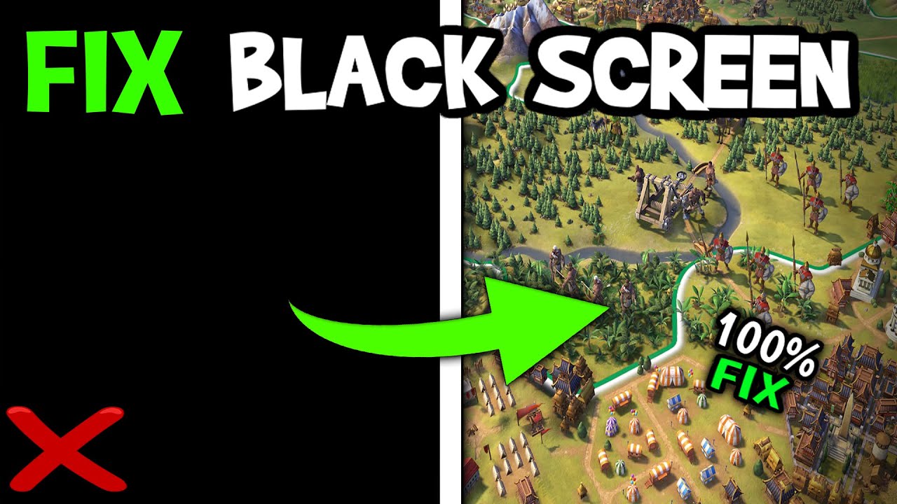 How To Fix Black Screen in Civilization 6 (Easy Steps) - YouTube