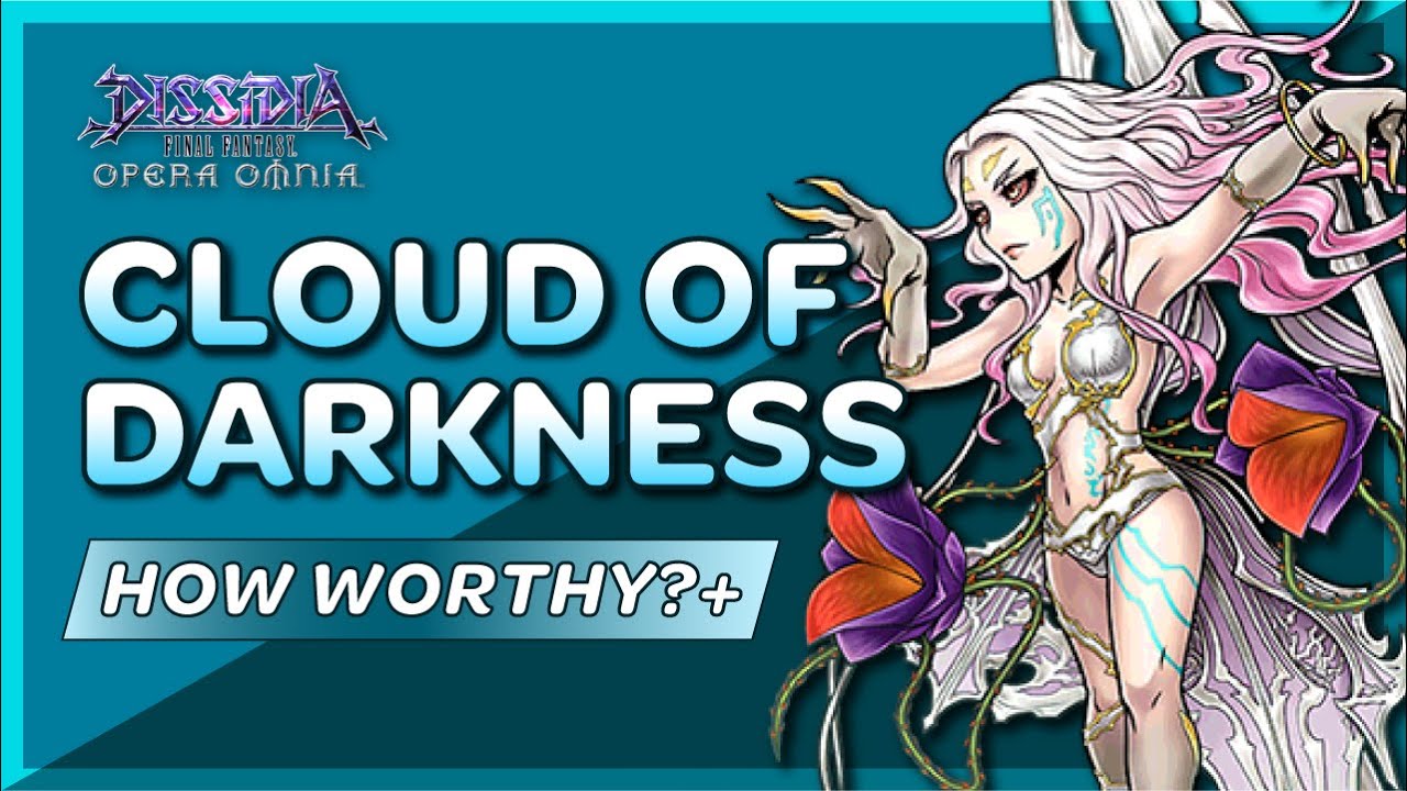 Cloud of Darkness LD & BT, How worthy?+ - Dissidia Final Fantasy Opera ...
