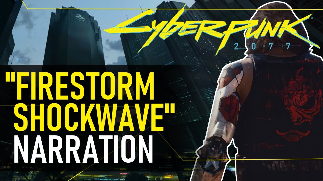 "Firestorm Shockwave" Narration | Cyberpunk 2077 Lore - YouTube