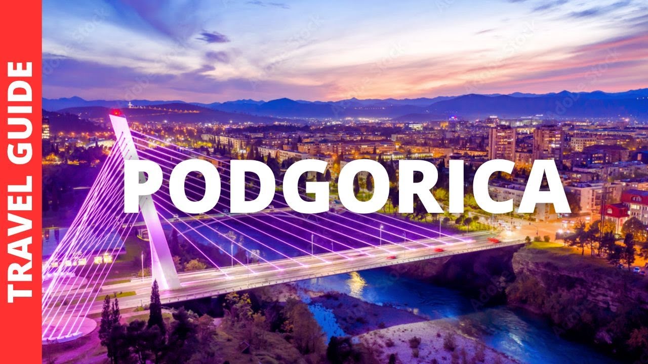 Podgorica Montenegro Travel Guide: 15 BEST Things To Do In Podgorica ...