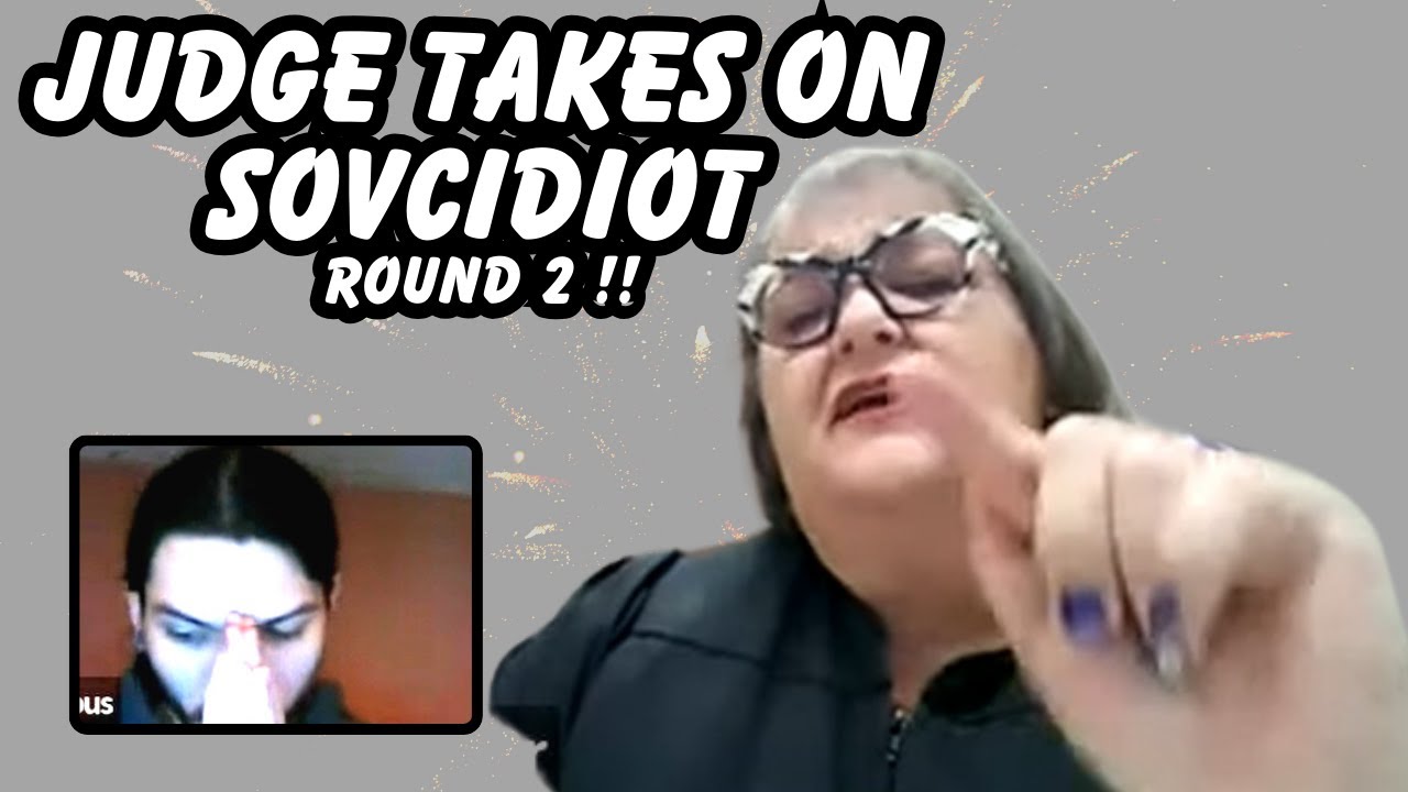 JUDGE WEBSTER TAKES ON SOV CIDIOT ... ROUND 2 !! - YouTube