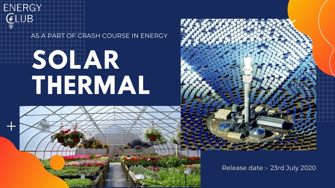 Crash Course in Energy - Solar Thermal Part 1 - YouTube