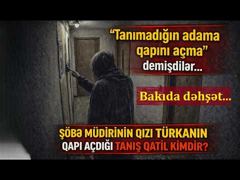 Bakıda şöbə müdirinin yeganə qızını kim öld*ürüb? - \