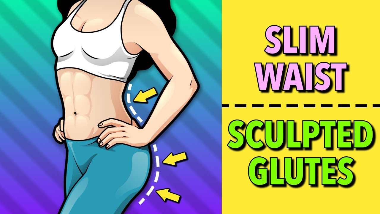 Slim Waist and Sculpted Glutes: Melt Fat Away - YouTube