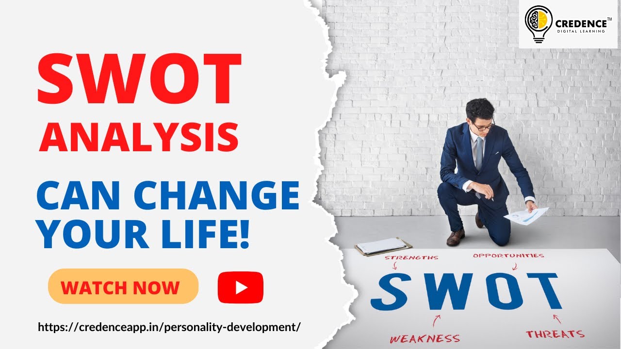 How SWOT Analysis Can Change Your Life! Learn with Credence's Personality Development Classes ...