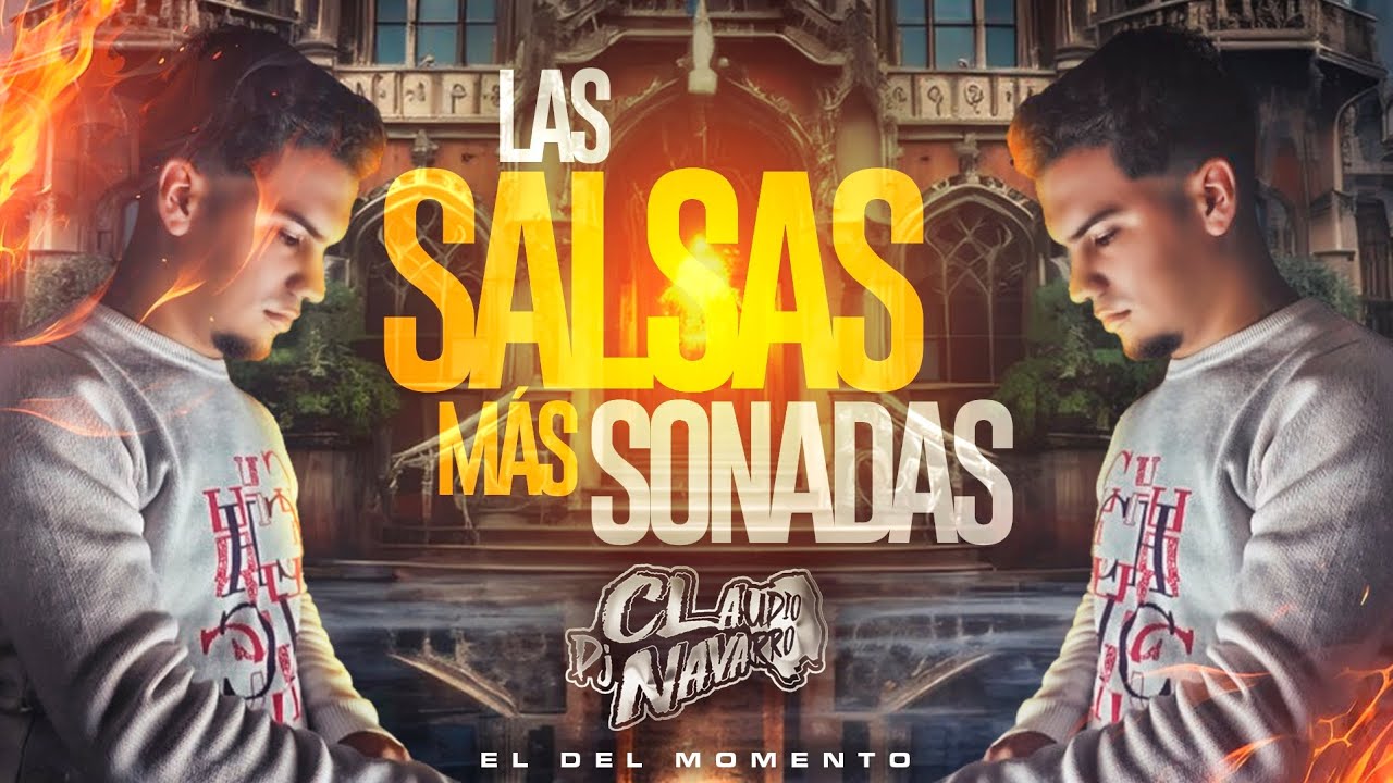 (LAS SALSAS MAS SONADAS) Con Dj Claudio Navarro el del Momento - YouTube