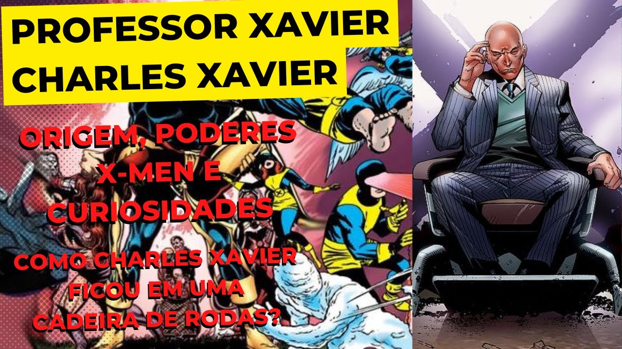 Professor X( Charles Xavier)| ORIGEM | Curiosidades | tem inspiração em ...