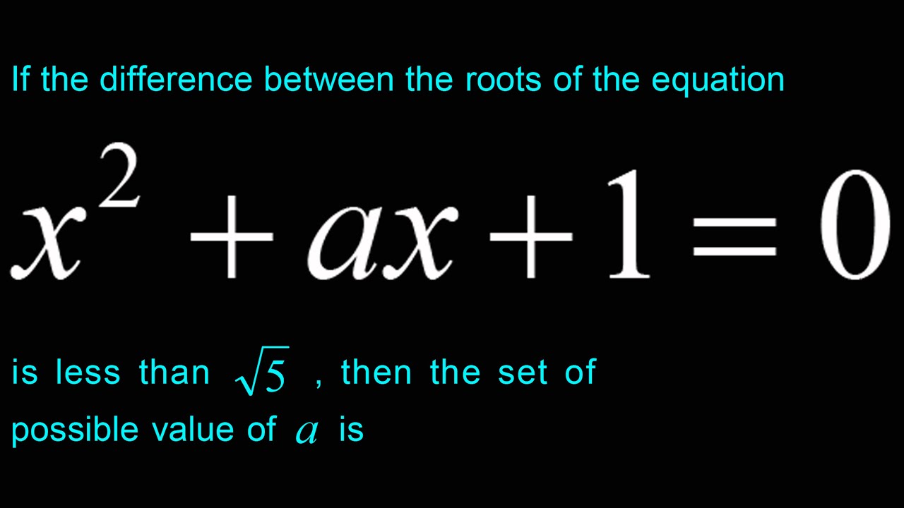 If the difference between the roots of the equation x^2 + ax +1 = 0 is ...