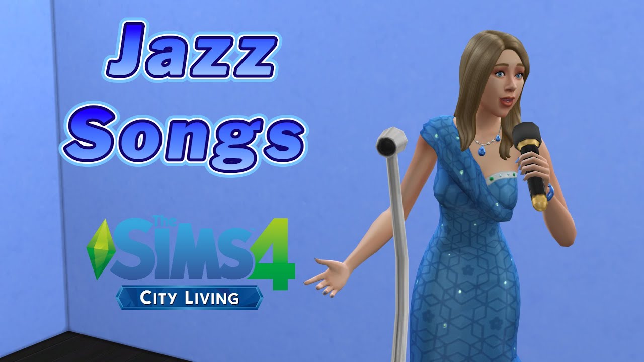 Full Sing Jazz Songs - The Sims 4 City Living - YouTube