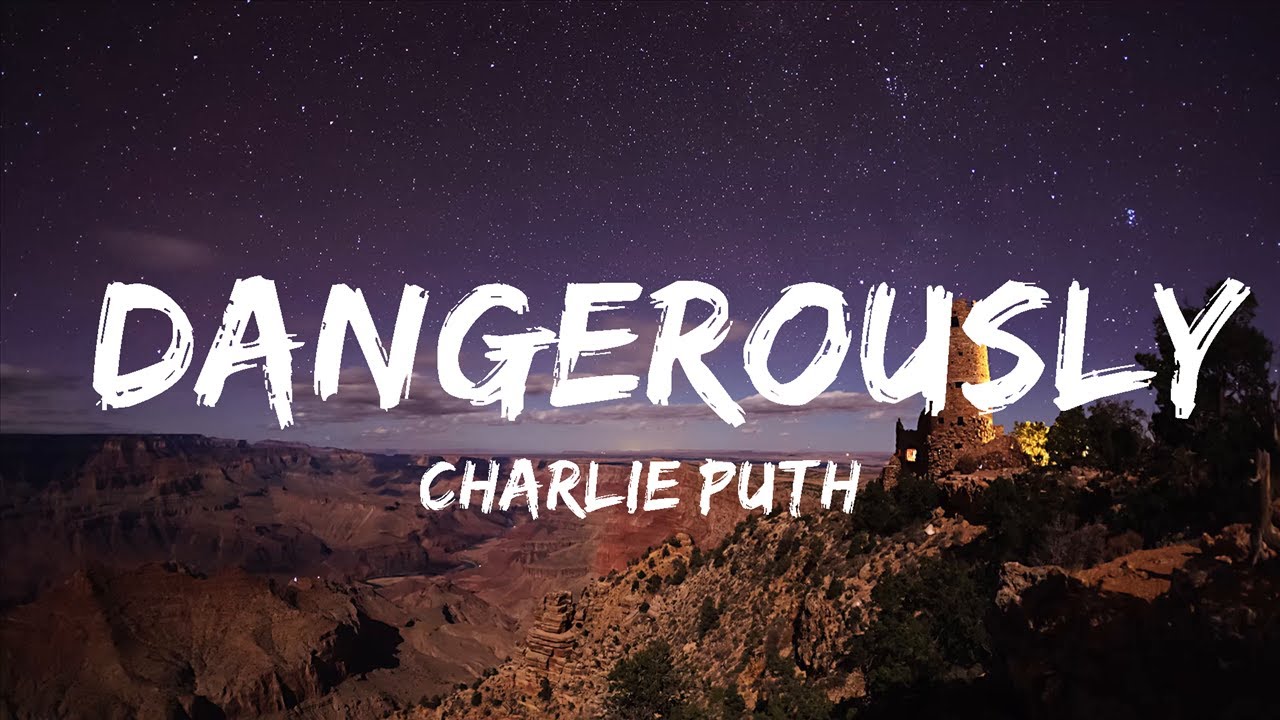 30 Mins | Charlie Puth - Dangerously (Lyrics) | Chill Vibe Music - YouTube