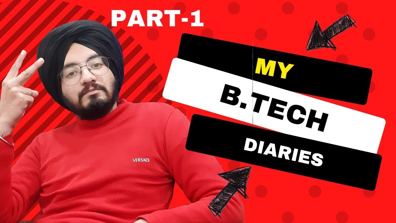 My B.Tech Diaries | Part 1 | 4 Years of B.Tech Compilation - YouTube