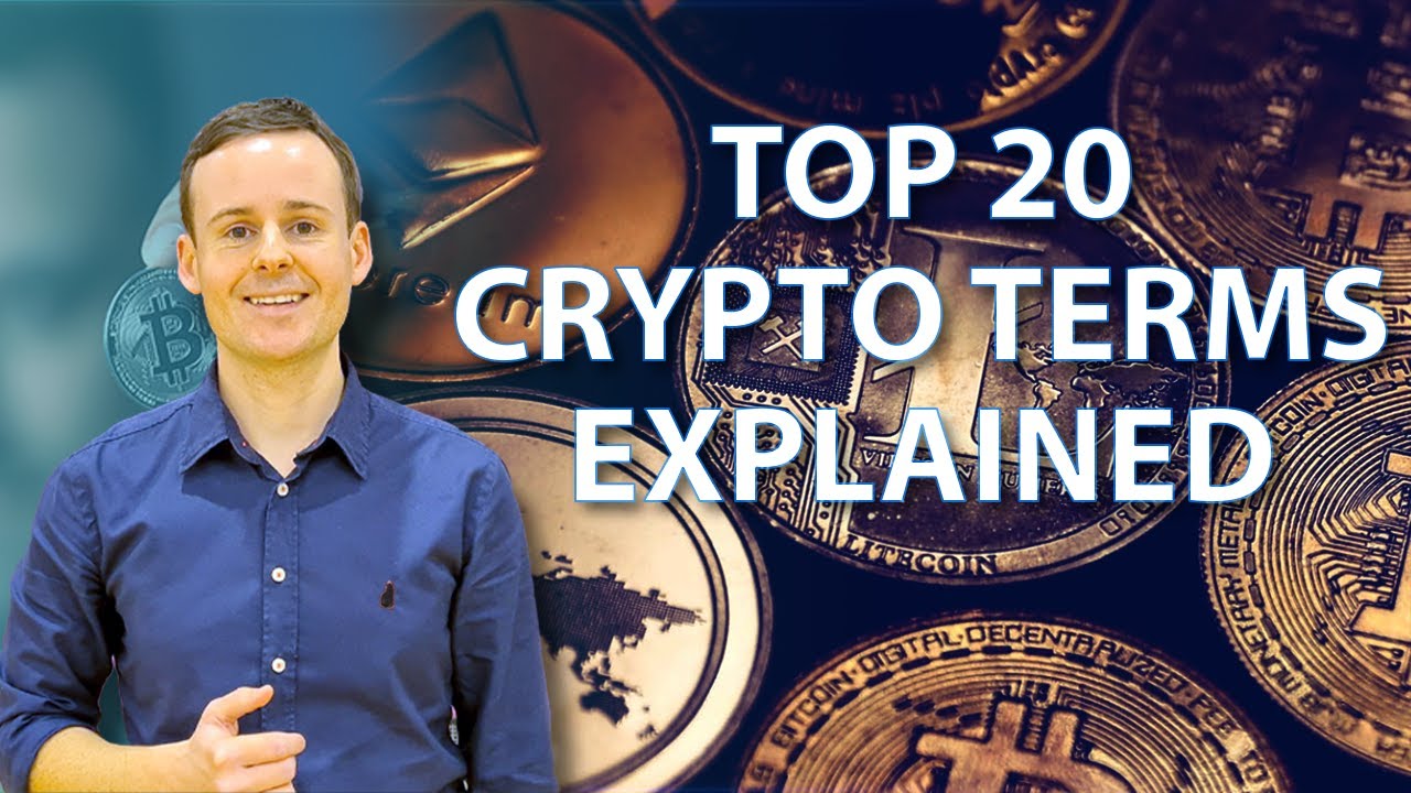 Top 20 Fundamental Crypto Terms Explained - YouTube
