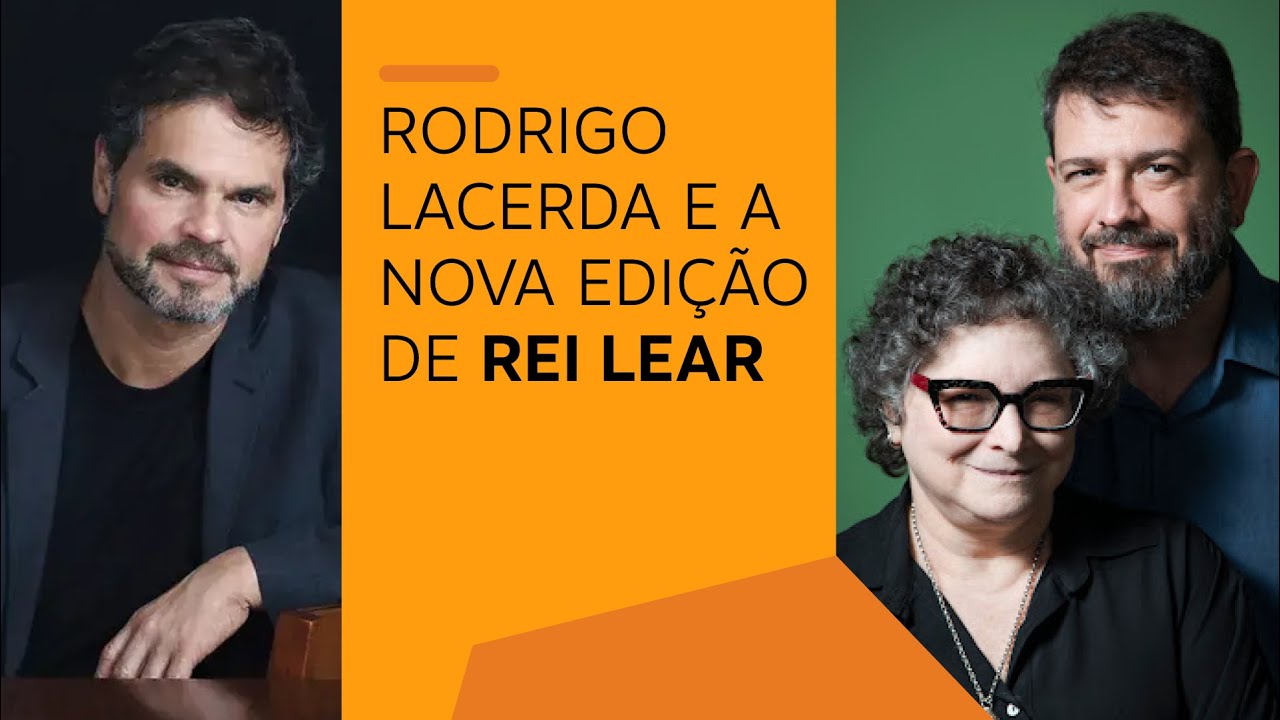 Rodrigo Lacerda e a nova edição de Rei Lear | Pedro+Cora - YouTube