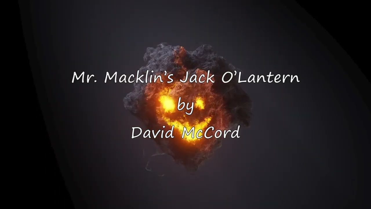 Mr. Macklin’s Jack O’ Lantern | Halloween Poem by David McCord - YouTube