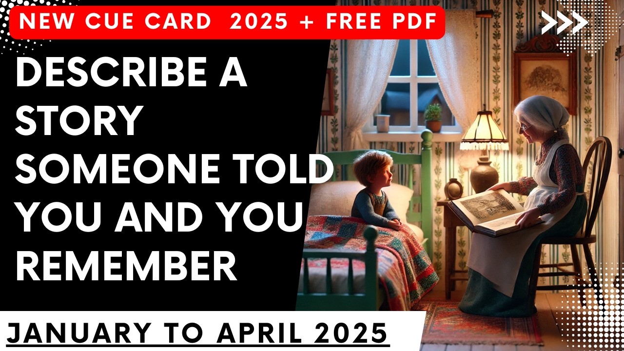 Describe a story someone told you and you remember | New cue cards 2025 ...