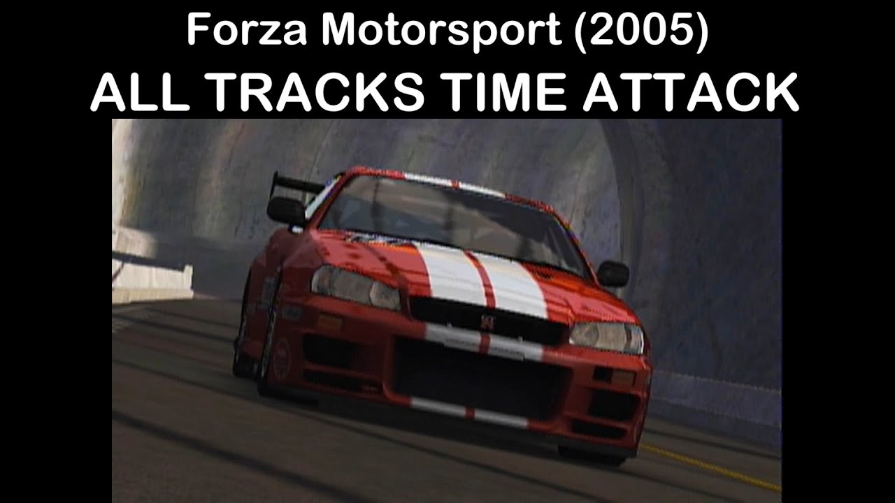 Forza Motorsport (2005) All Tracks Time Attack 1:17:15.825 - YouTube