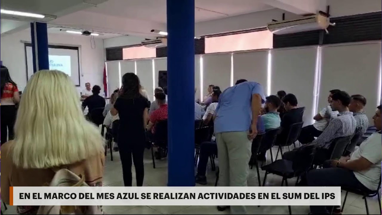 EN EL MARCO DEL MES AZUL SE REALIZAN ACTIVIDADES EN EL SUM DEL IPS ...