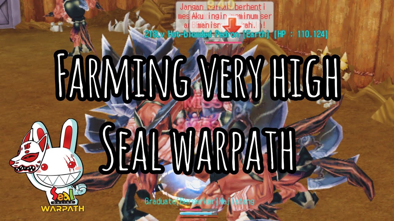 FARMING VERY HIGH SEAL WARPATH | Blue Eye Dungeon (BED) | Seal Online Plus Warpath - YouTube
