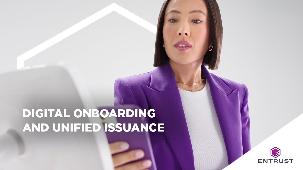 Entrust Digital Onboarding and Unified Issuance - YouTube